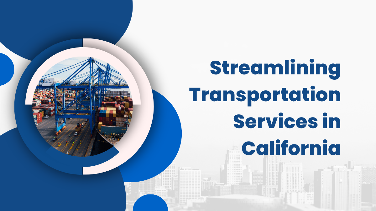 Streamlining Transportation Services in California - Kesnoh